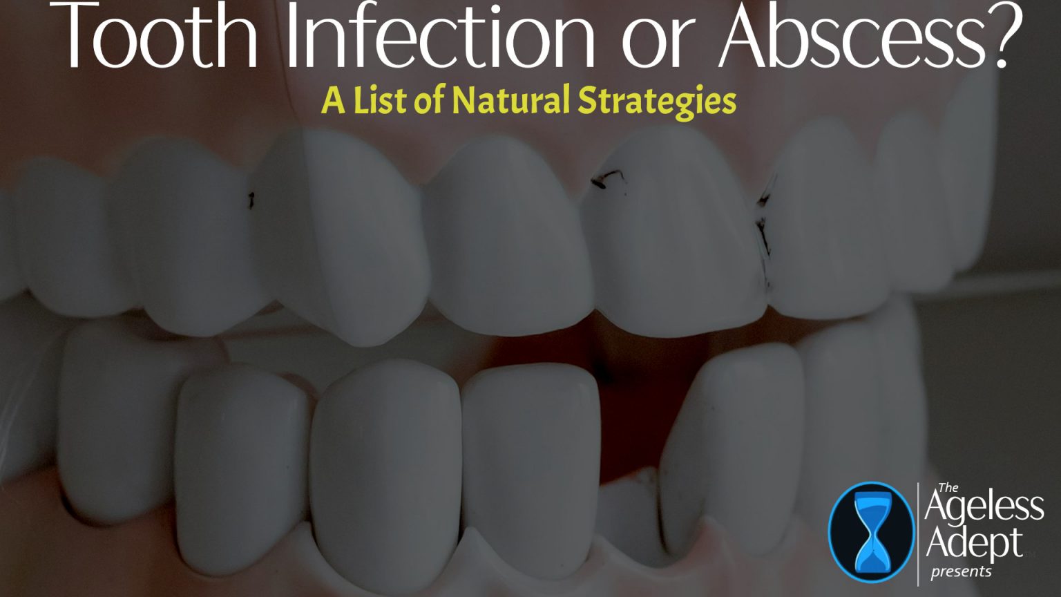 Natural Cures for Tooth & Gum Infections, Pain & Abscesses - The ...