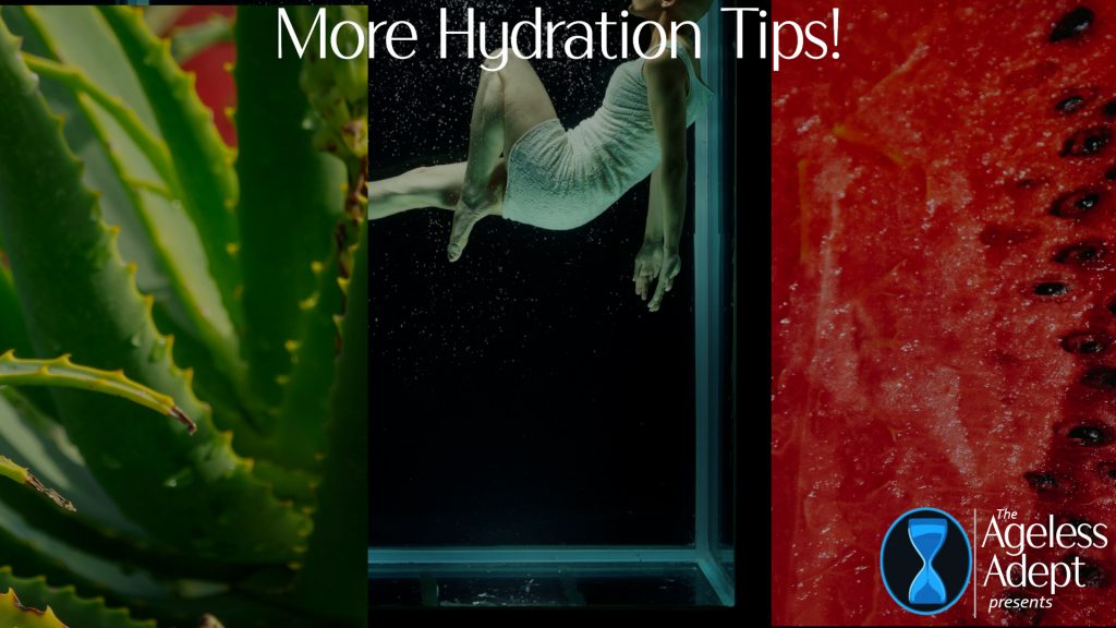 More Hydration Tips! - The Ageless Adept...