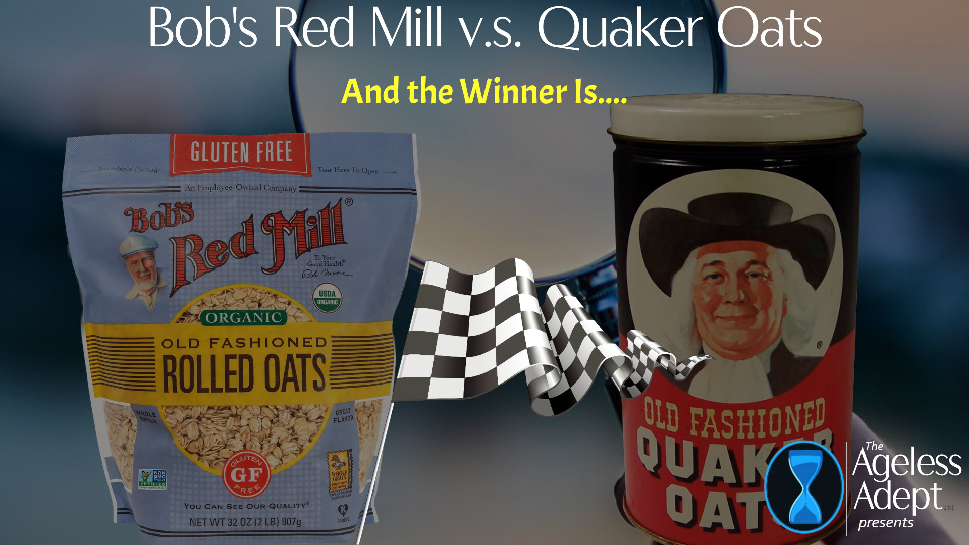 Bob’s Red Mill v.s. Quaker Oats. And the Winner Is…. - The Ageless Adept...